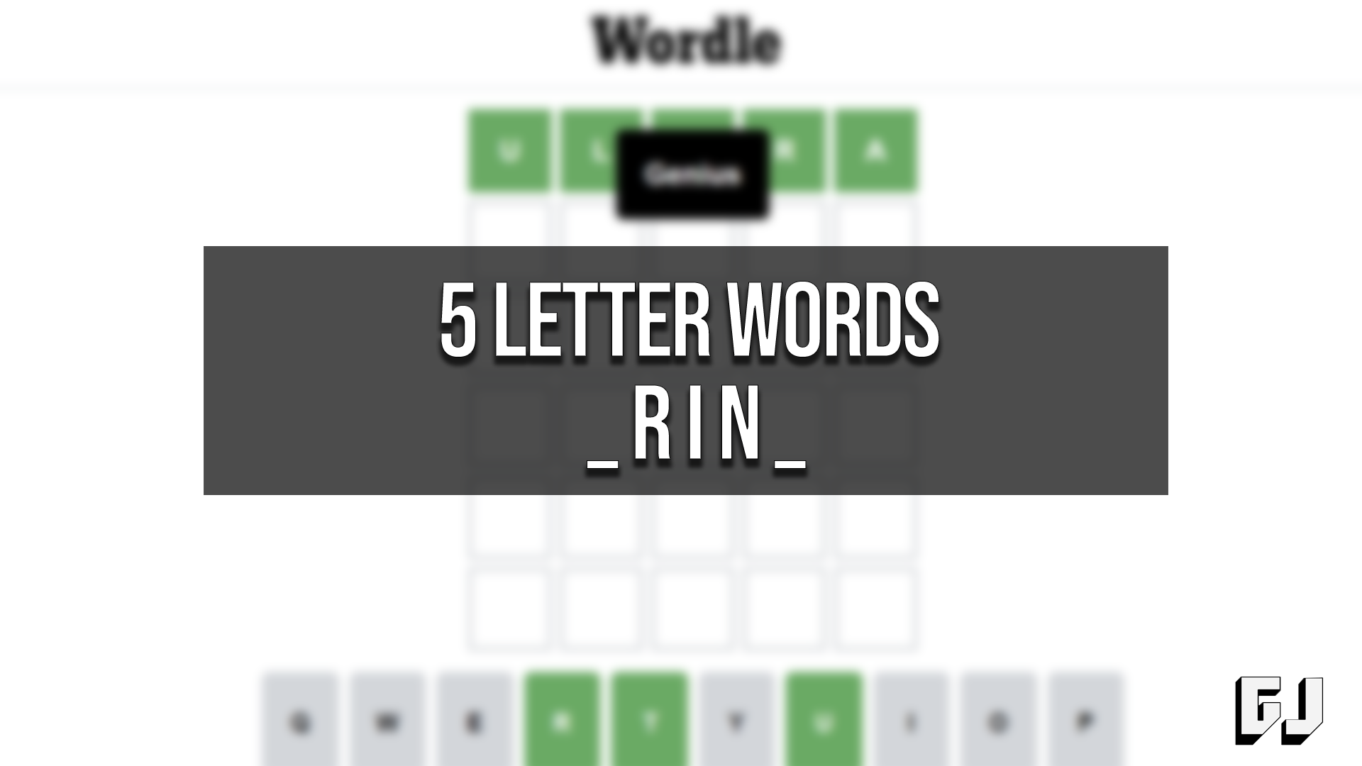 5 Letter Words with RIN in the Middle - Wordle Guide - Gamer Journalist