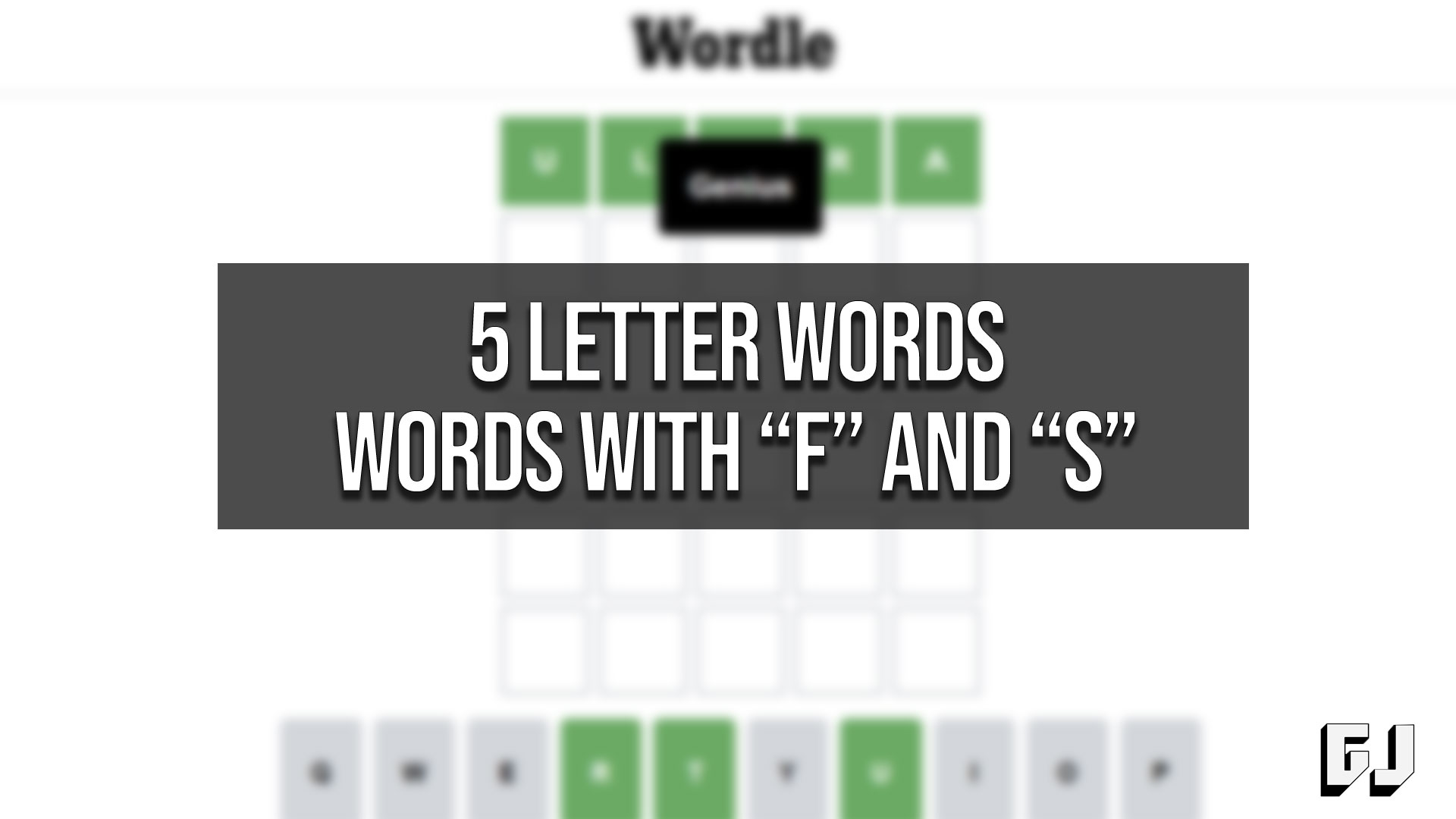 5 Letter Words With F And S Wordle Hint Gamer Journalist