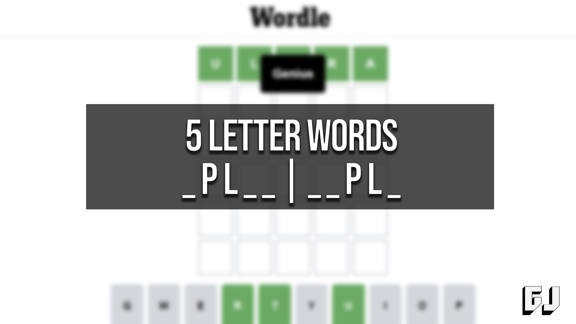 5 Letter Words with PL in the Middle - Wordle Guides - Gamer Journalist