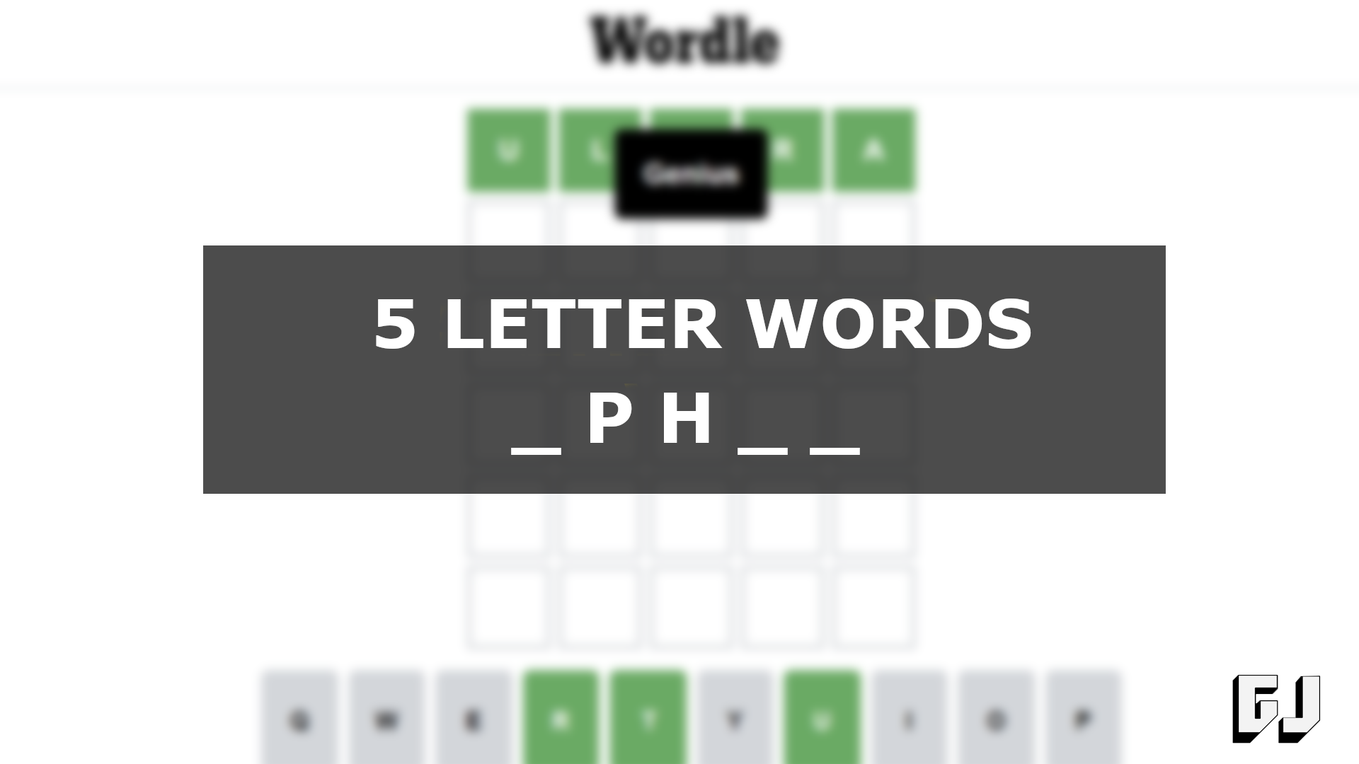 5 Letter Words With PH In The Middle Wordle Guides Gamer Journalist